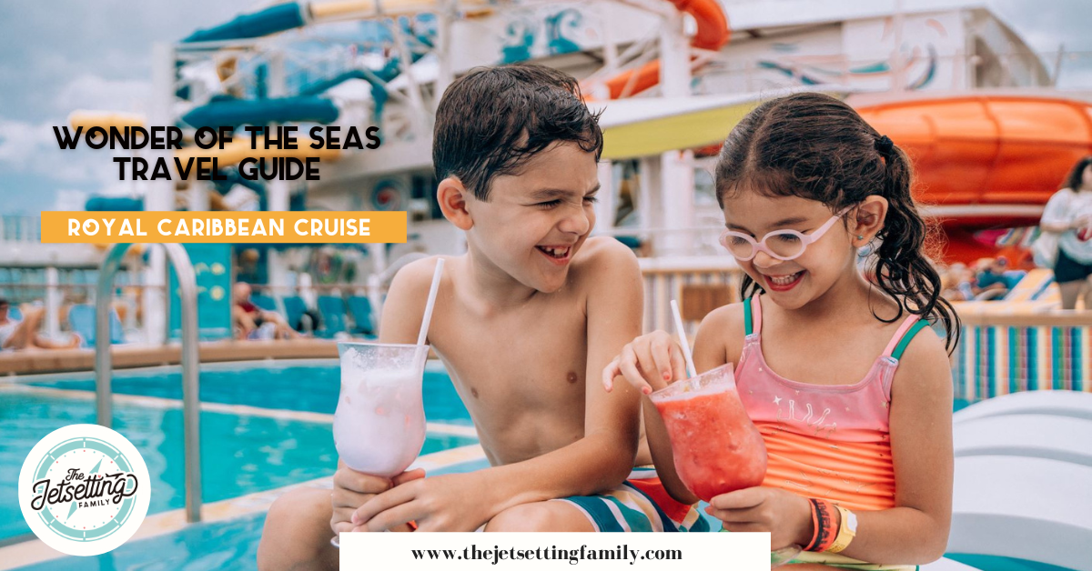 Wonder of the Seas - Cruise Guide | The Jetsetting Family